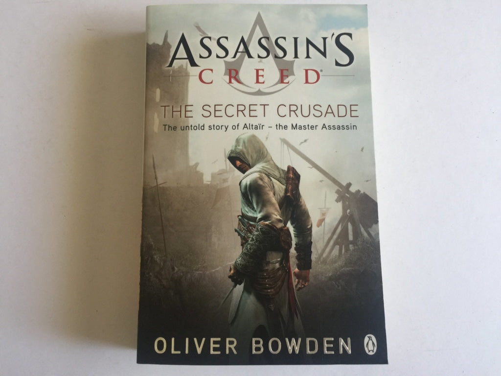 Oliver Bowden's Assassins Creed The Secret Crusade Book – The Game Experts